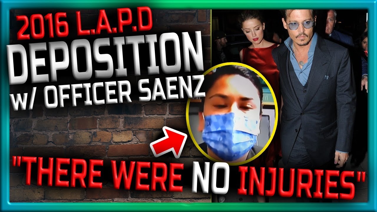 BOOM! LAPD Melissa Saenz 2016 Deposition Johnny Depp v Amber Heard ...