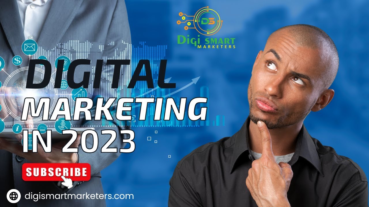 Digital Marketing in 2023 | Digi Smart Marketers - YouTube