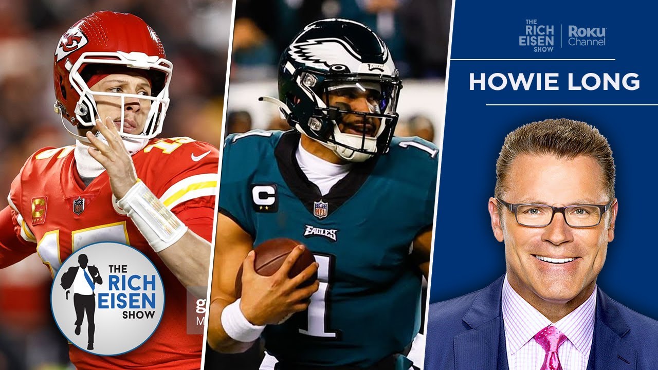 FOX Sports’ Howie Long on Patrick Mahomes vs Jalen Hurts in Super Bowl ...