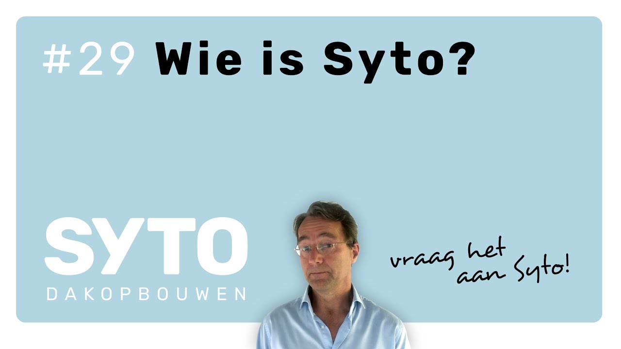 Dakopbouw? Vraag het Syto! - #29 Wie is Syto? - YouTube