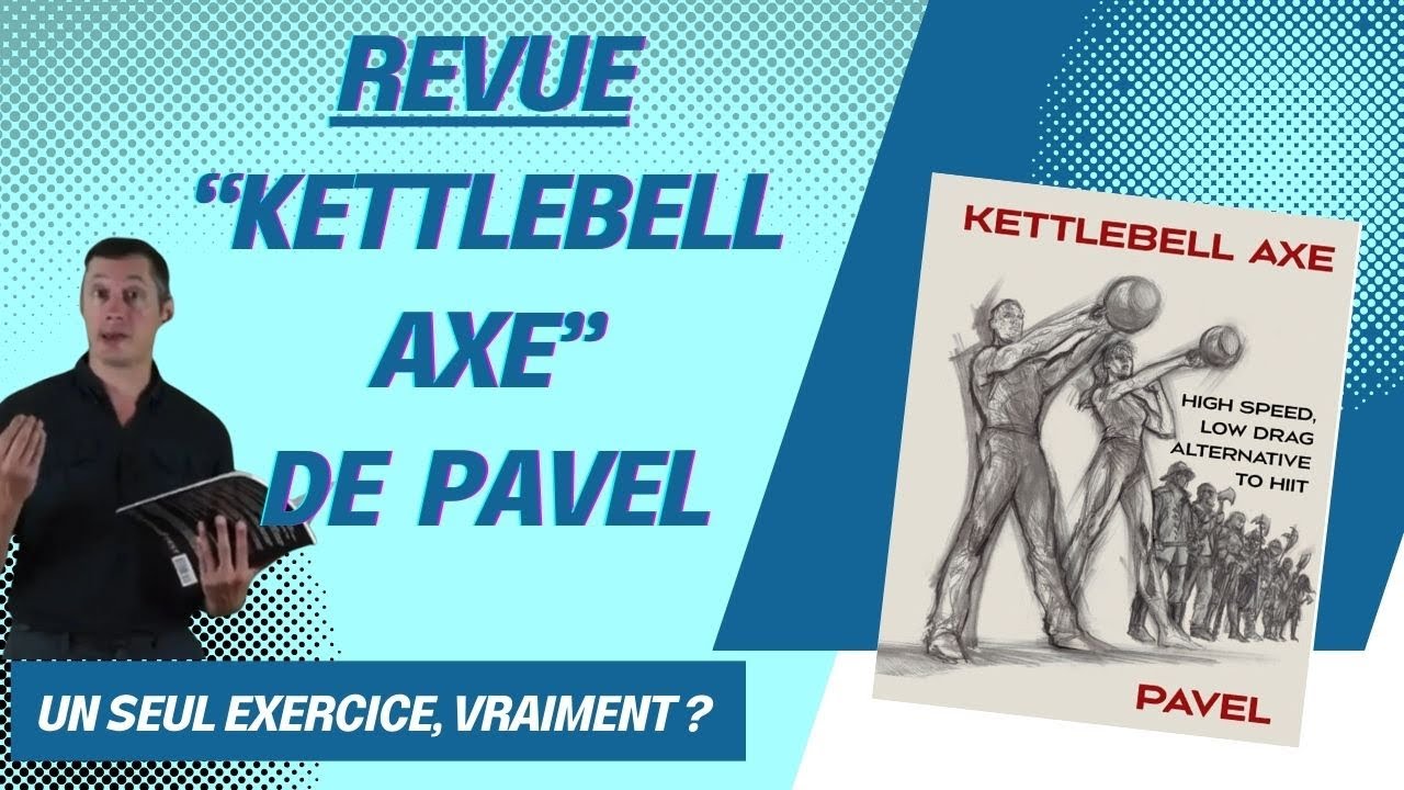 Kettlebell Axe, de Pavel : l'entrainement minimaliste - YouTube