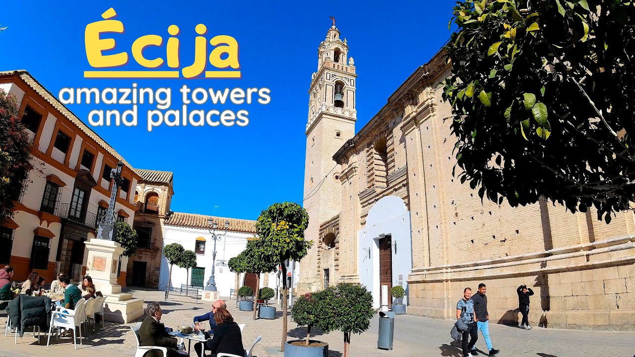 Ecija, Spain - amazing town of towers and palaces. 4K Walk tour - YouTube