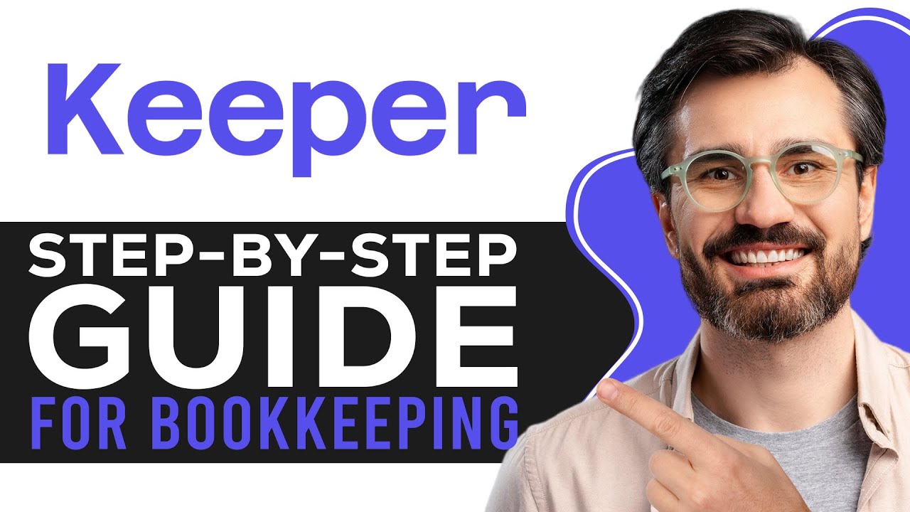 How to Use Keeper.app for Bookkeeping | Step-by-Step Guide (2026) - YouTube