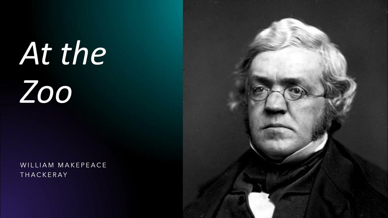At the Zoo by William Makepeace Thackeray - YouTube