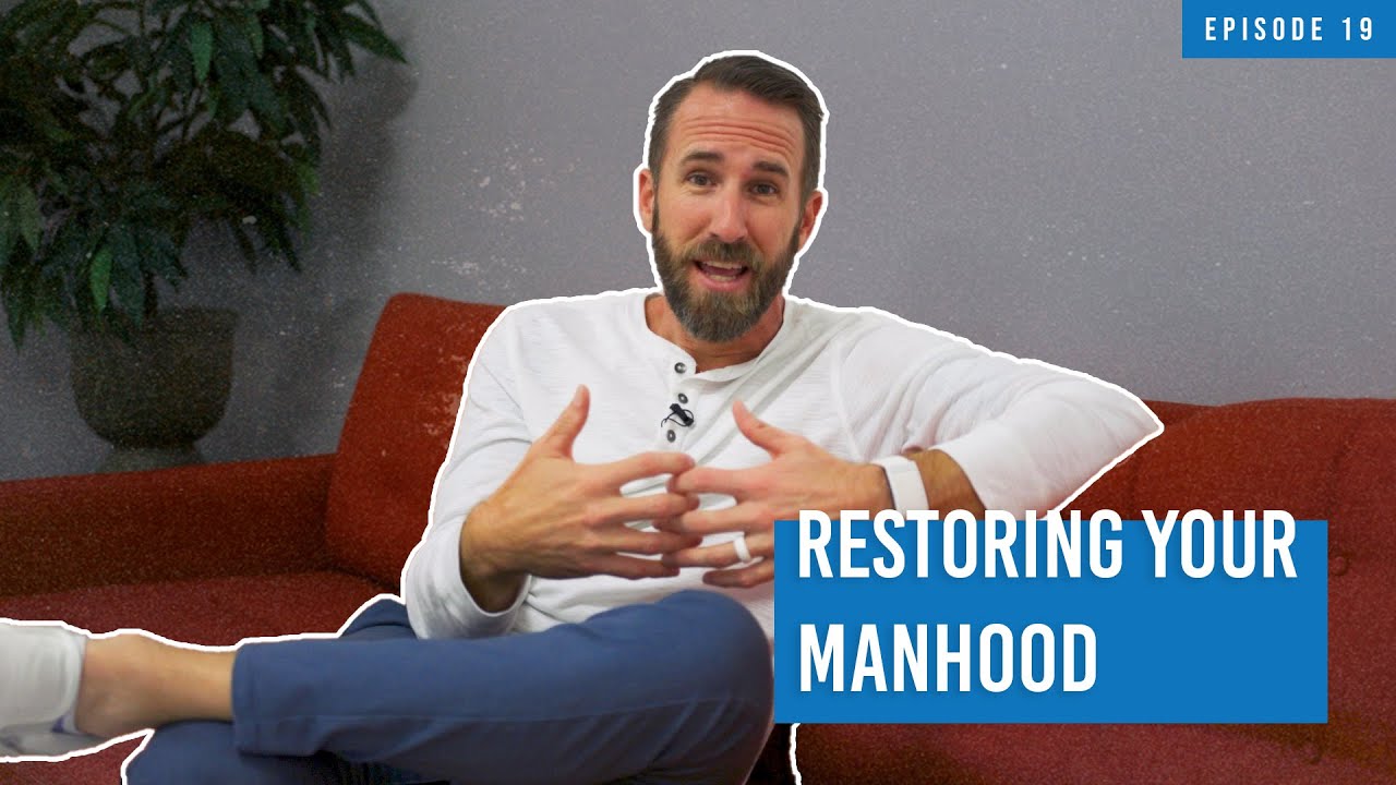 Restoring Your Manhood | RJM VLOG 19 - YouTube