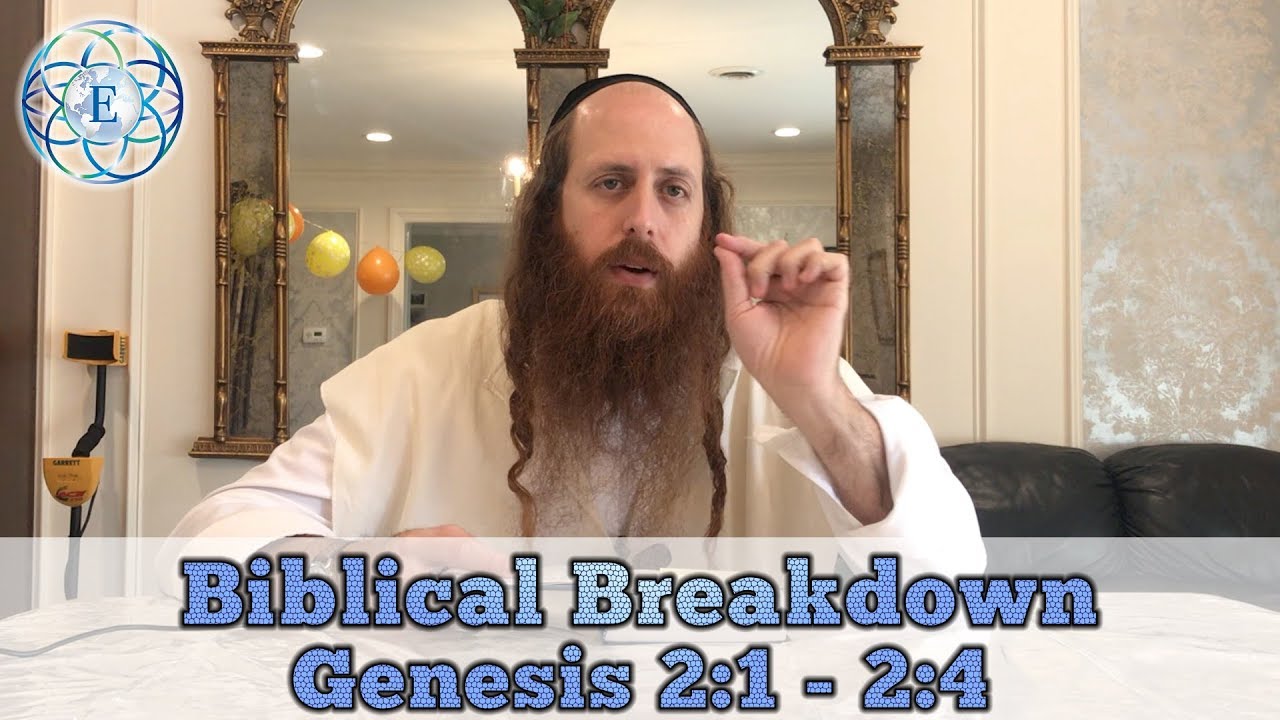 Biblical Breakdown with Rav Dror, Genesis 2:1 - 2:4 - YouTube