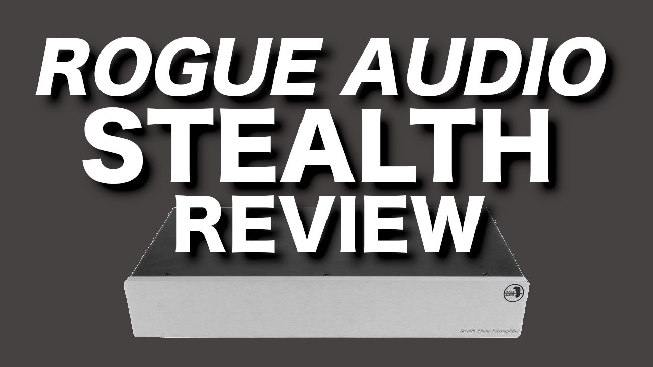 Rogue Audio Stealth MM/MC Phono Preamp Review - YouTube