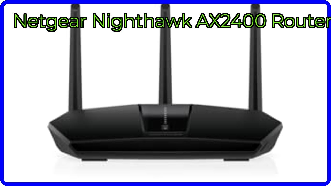 REVIEW (2025): Netgear Nighthawk AX2400 Router. ESSENTIAL details ...