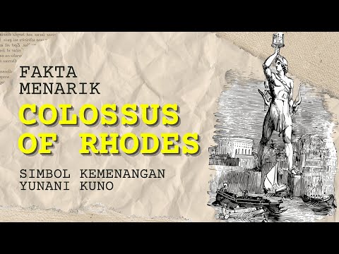FAKTA SEJARAH COLOSSUS OF RHODES - 7 KEAJAIBAN DUNIA KUNO