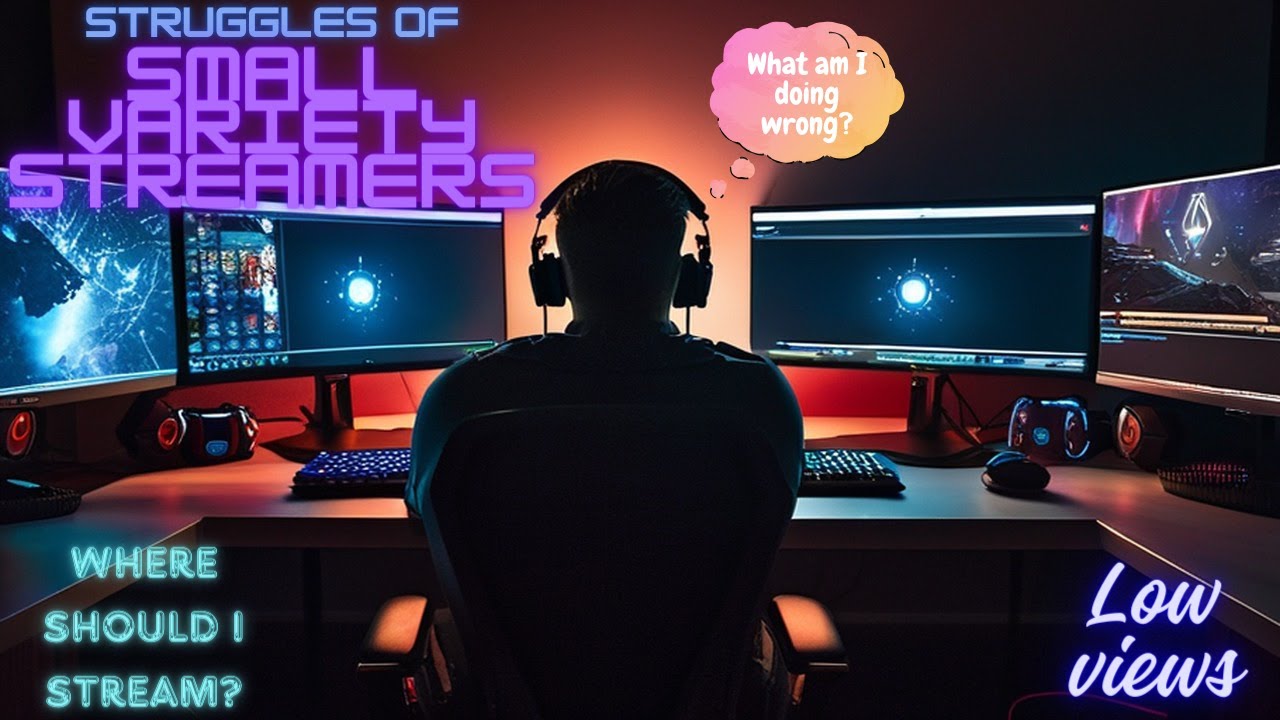 The Untold Struggles of Small Variety Streamers - YouTube