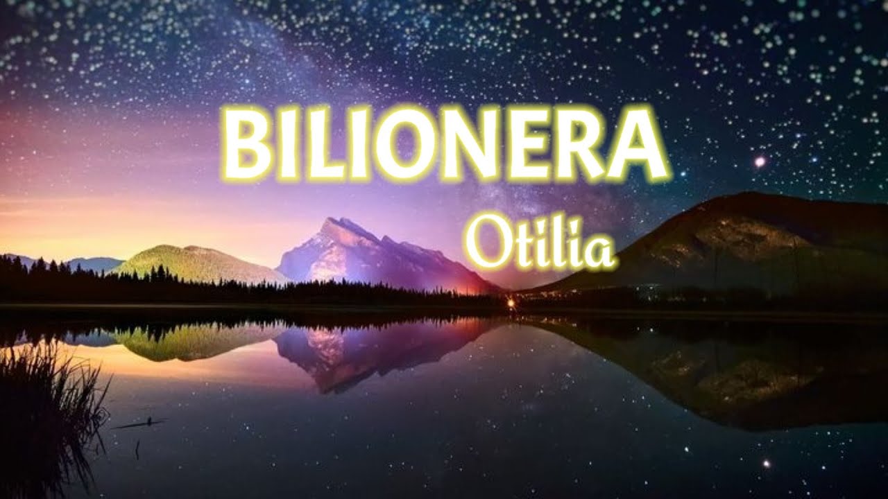 BILIONERA - Lyrics| OTILIA|Soulful Music - YouTube