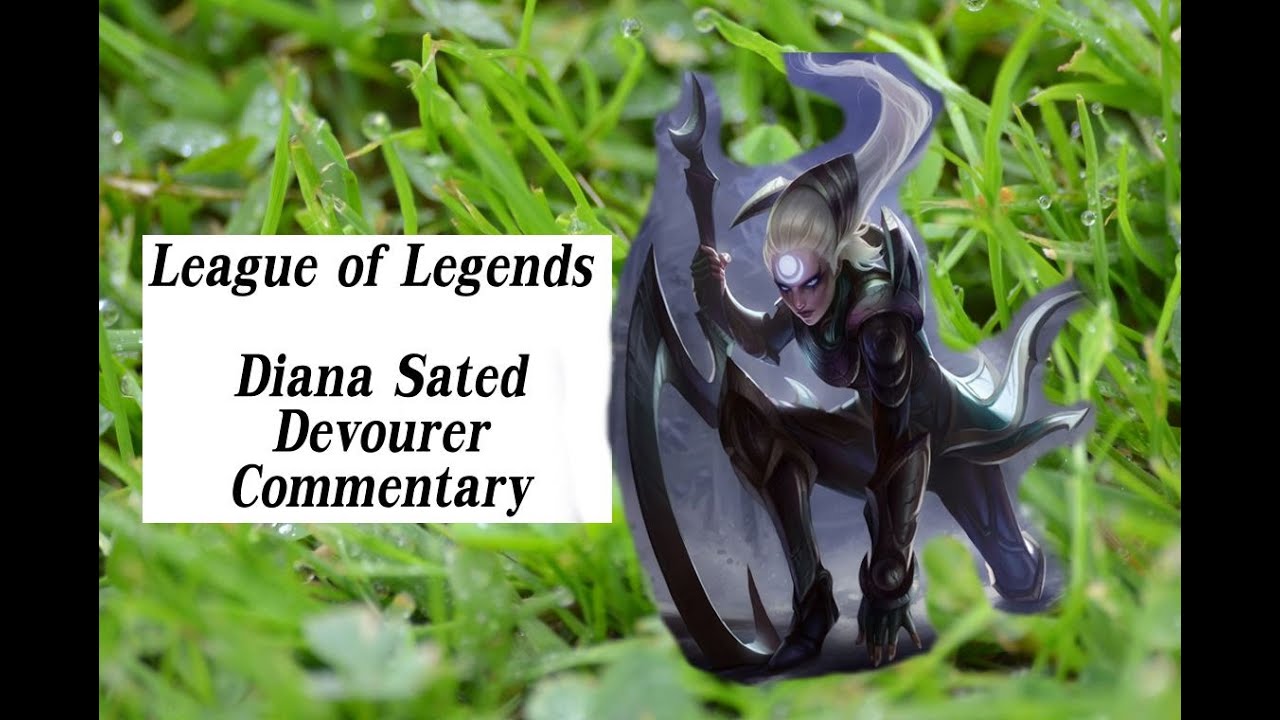 League of Legends - Diana sated devourer Commentary - YouTube