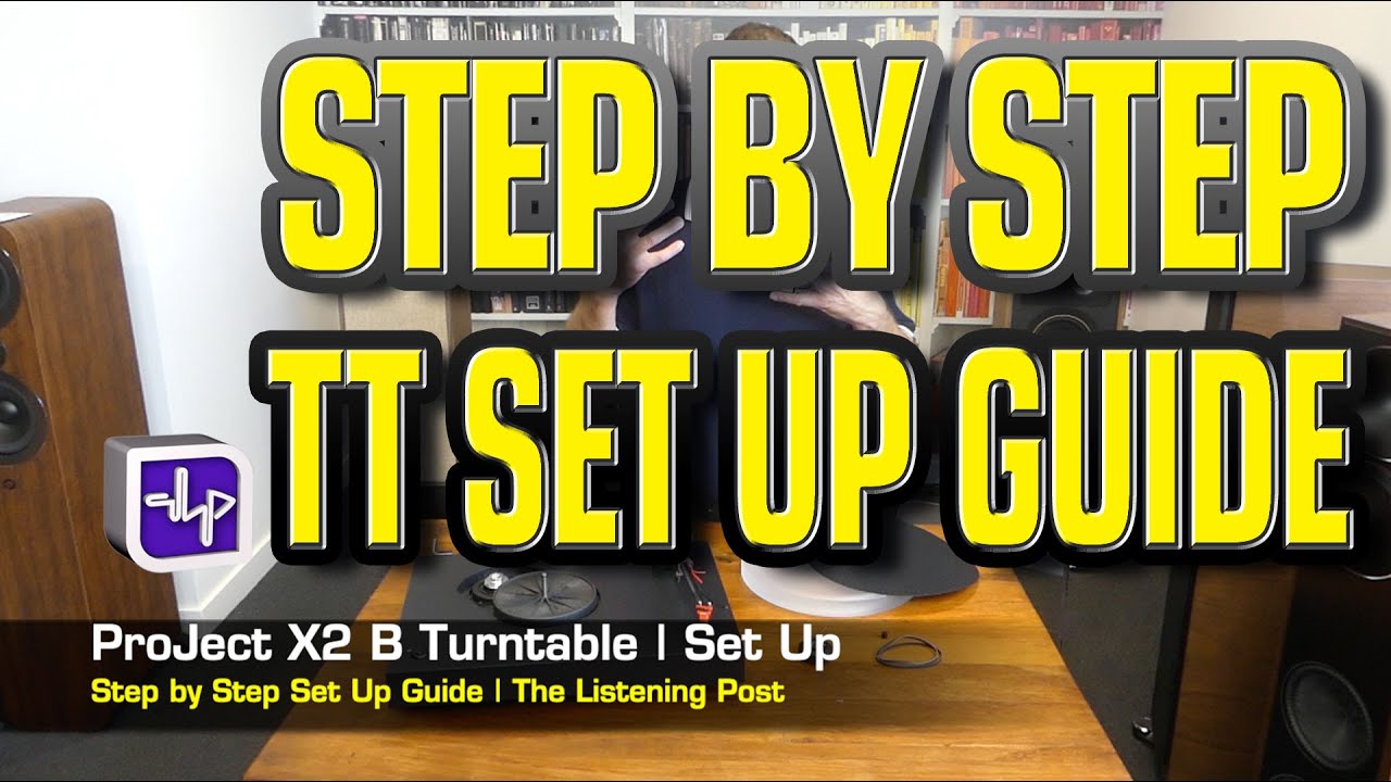 Step by Step guide to set your Turntable | Project X2 B | The Listening ...