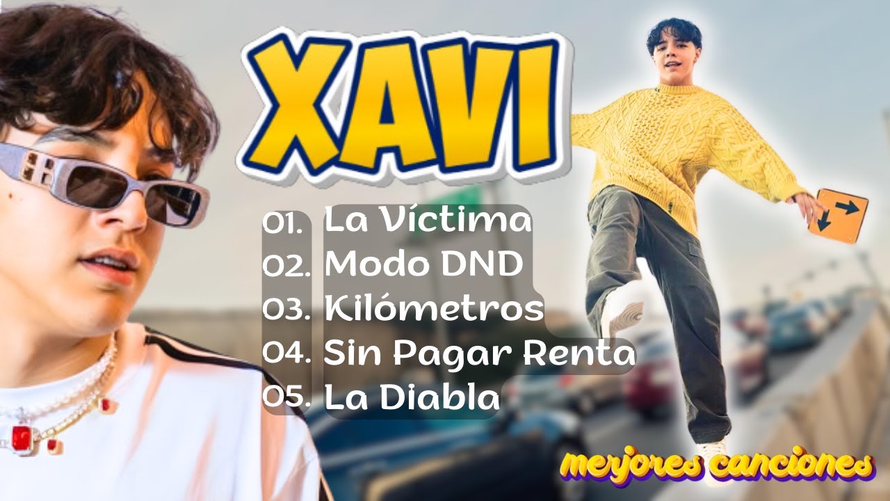 Xavi Mix Grandes Exitos ~ Xavi Mas Mejores Canciones Popular 2024 ~ La ...