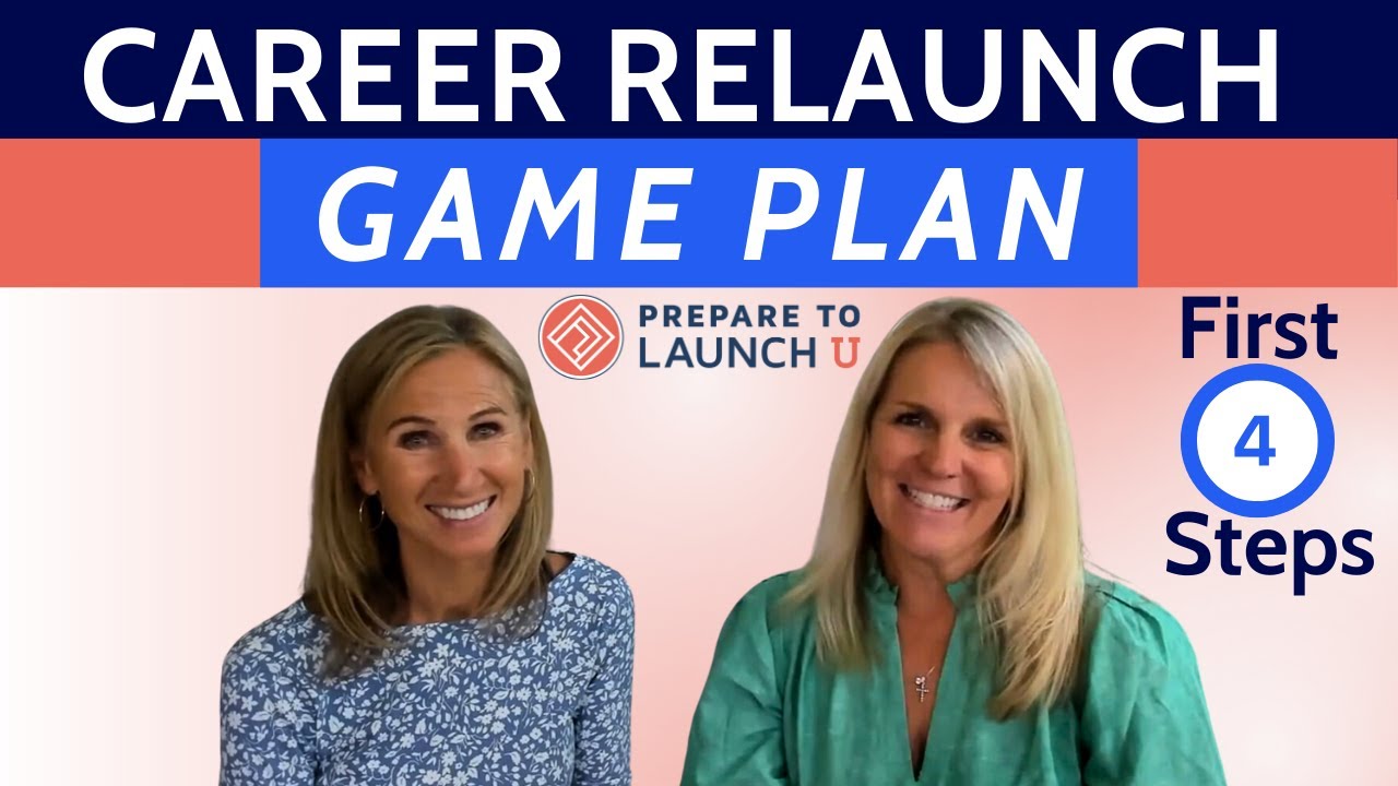 Do You Have a Career Relaunch Game Plan? First 4 Steps - YouTube