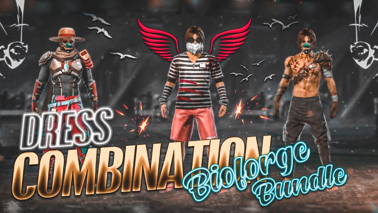 Top 25 Dress Combination With Bioforge Bundle II G31 YT II FREE FIRE II ...