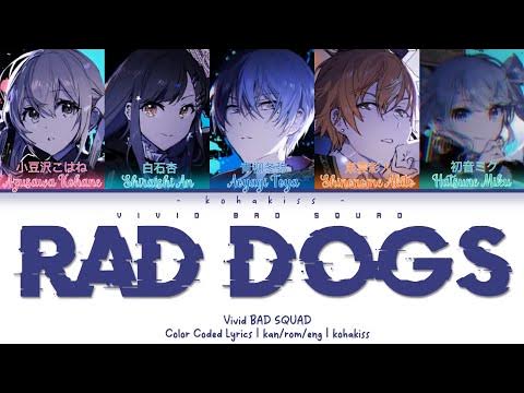 RAD DOGS / Vivid BAD SQUAD x Hatsune Miku / Color Coded Lyrics [KAN/ROM ...