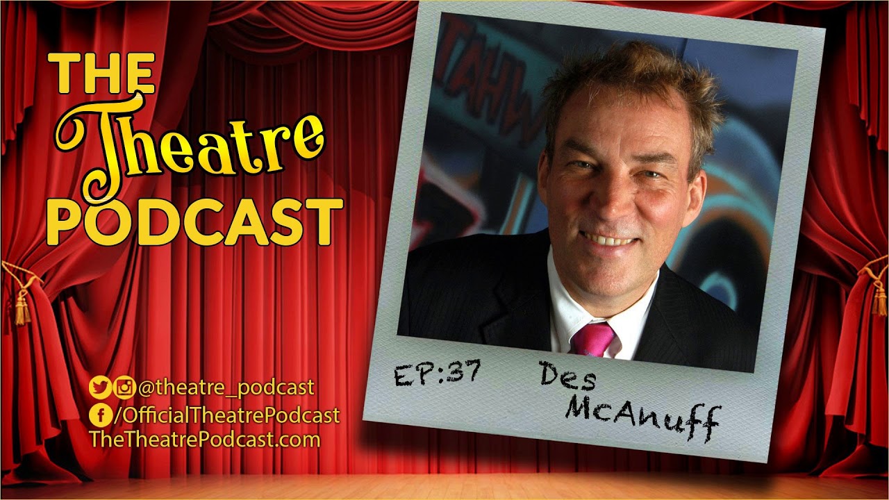 Ep37 - Des McAnuff: Tony Winning Director/Producer - YouTube