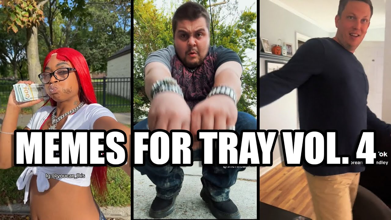 MEMES FOR TRAY VOL. 4 - YouTube