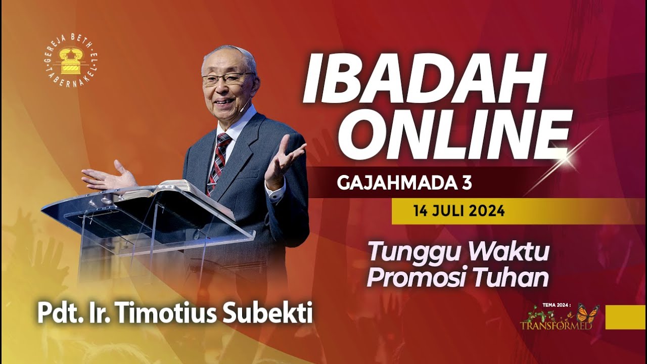 Pdt. Ir. Timotius Subekti - TUNGGU WAKTU PROMOSI TUHAN - 14.07.2024 ...