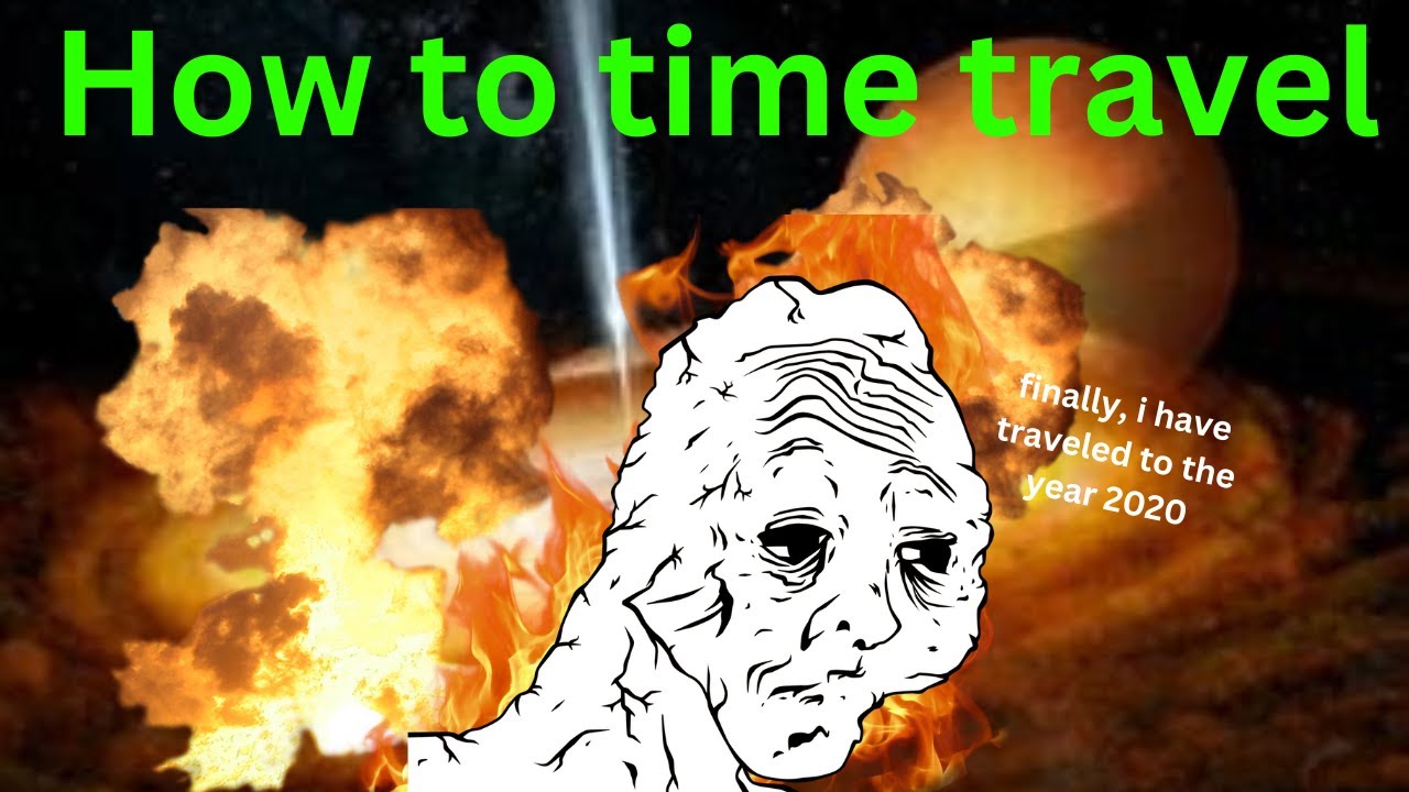 How to ACTUALLY time travel - YouTube