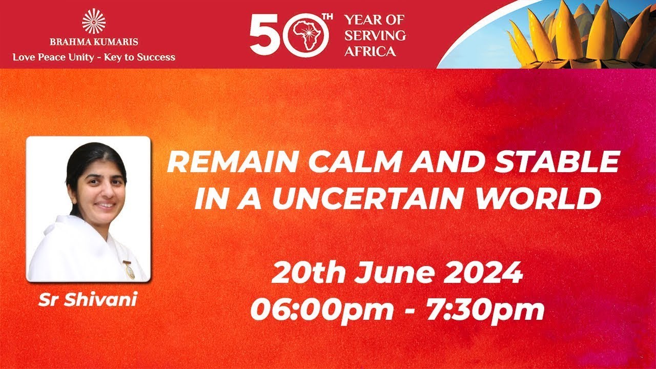 Remain calm and stable in an uncertain world | B K Shivani - YouTube