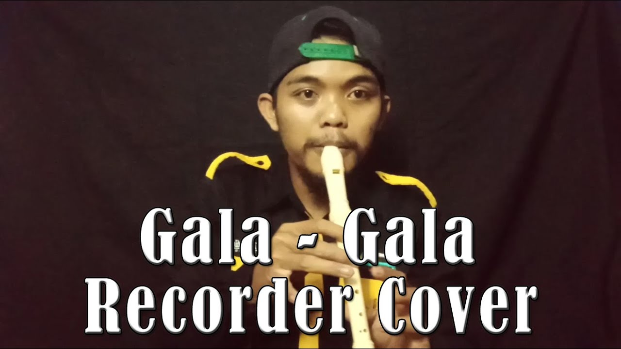 Gala - Gala Versi Recorder Cover - YouTube