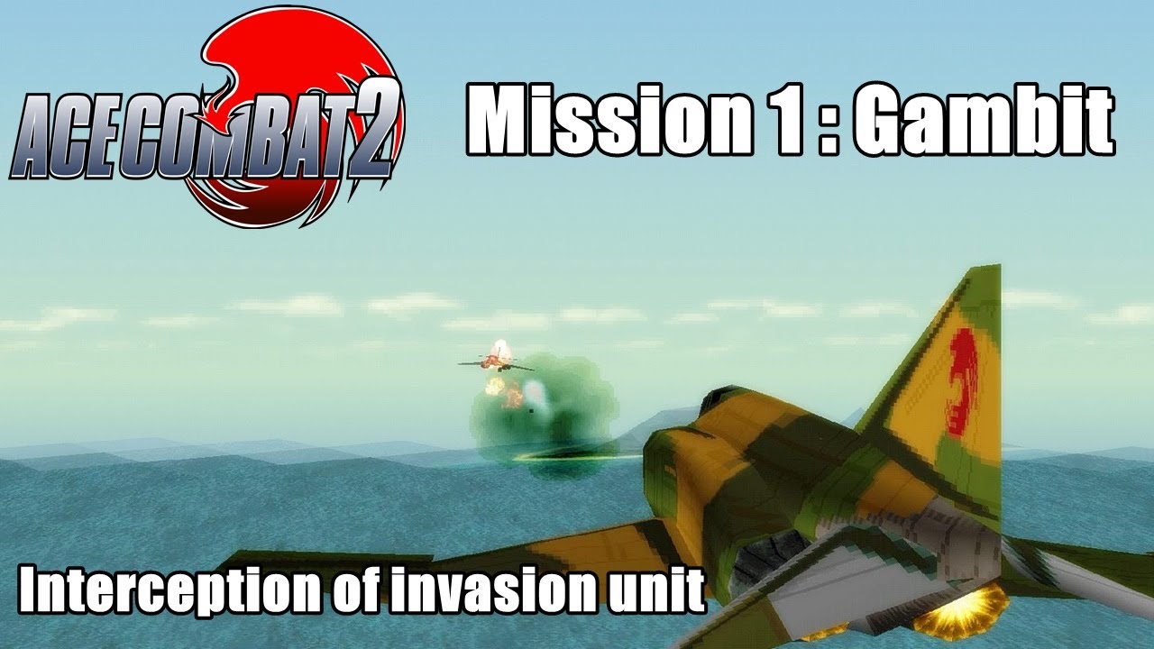 Ace Combat 2: Mission 1 "Gambit" Interception of invasion unit HD - YouTube