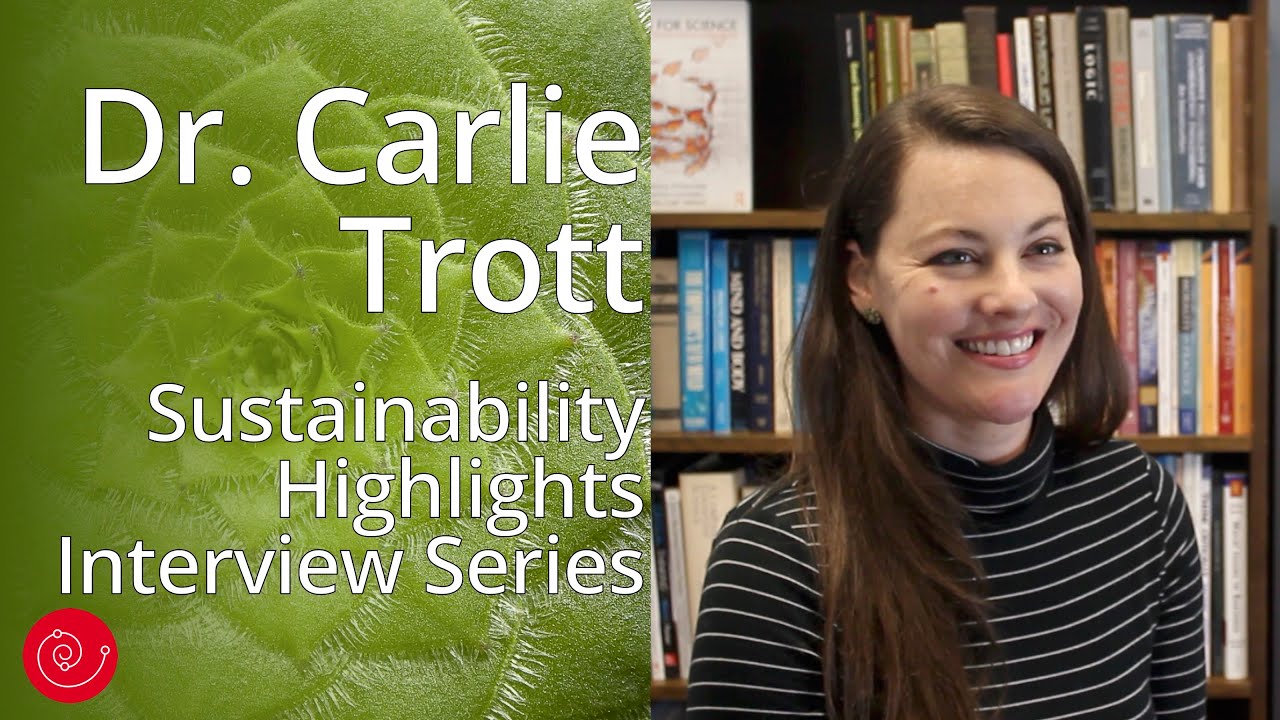 Dr. Carlie Trott | Sustainability Highlights Interview Series - YouTube