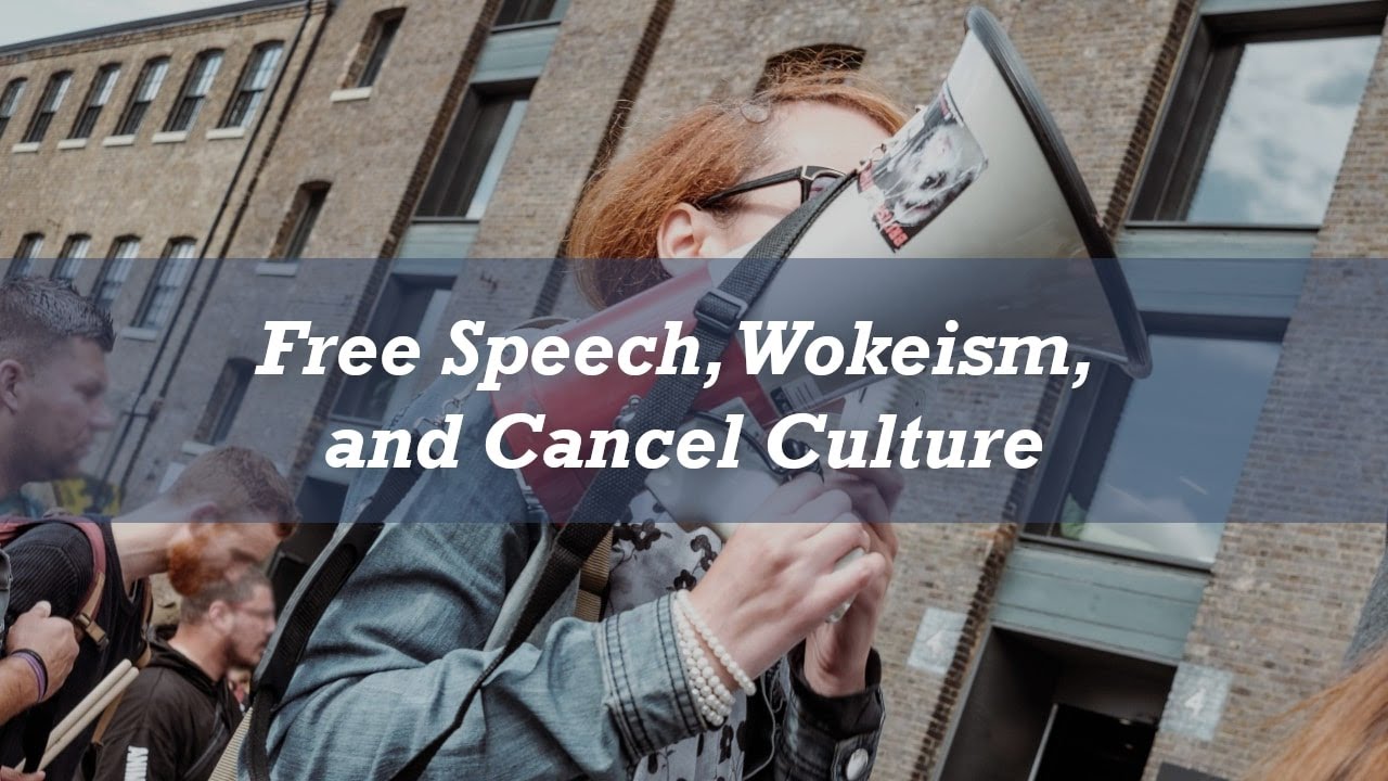 Free Speech, Wokeism, and Cancel Culture: Theological Issues and ...
