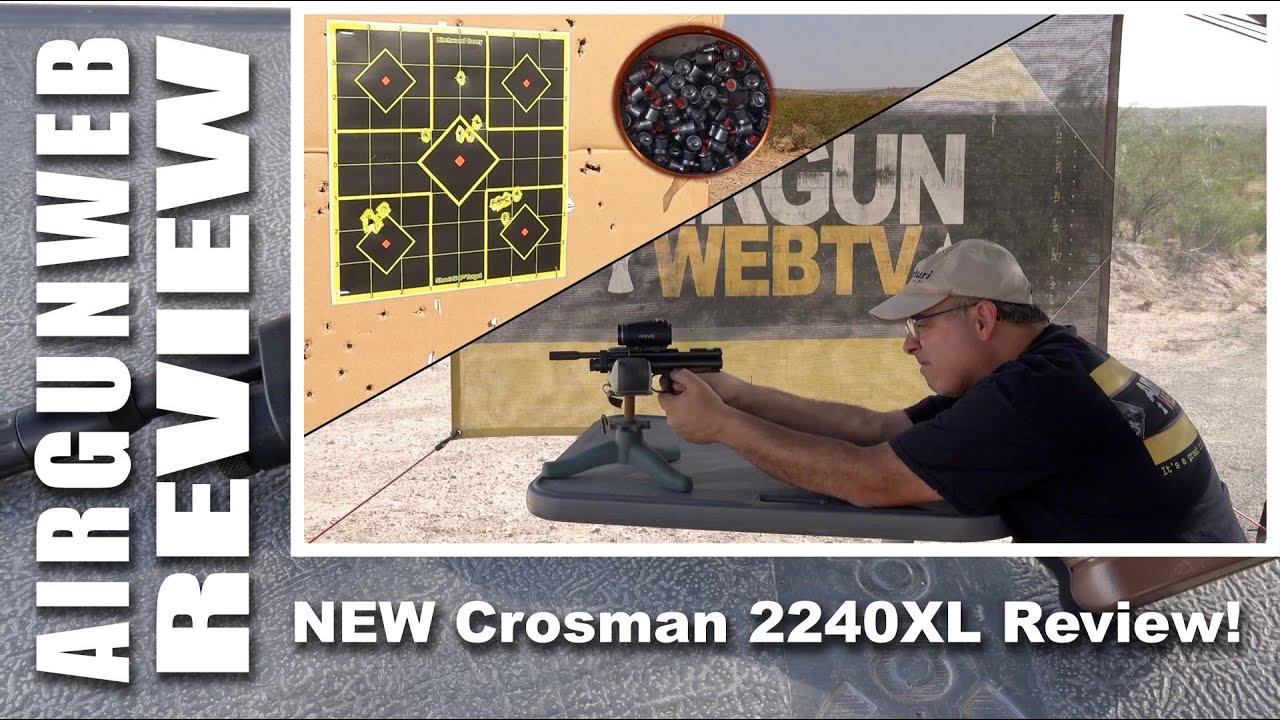 AIRGUN REVIEW - Crosman 2240XL Longtime favorite gets a long overdue ...