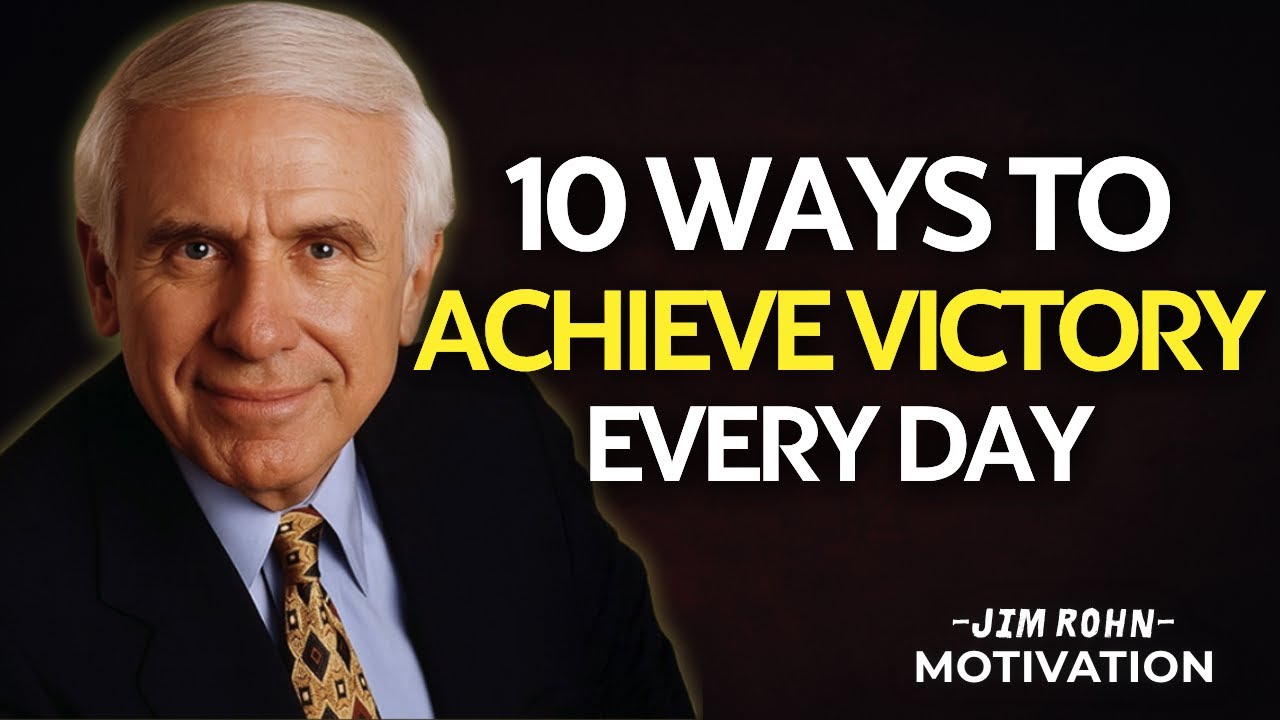 10 Simple Ways to Achieve Victory Every Day | Jim Rohn Motivation