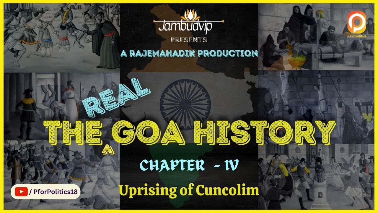 The "Real" Goa History | Chapter IV | Uprising of Cuncolim - YouTube