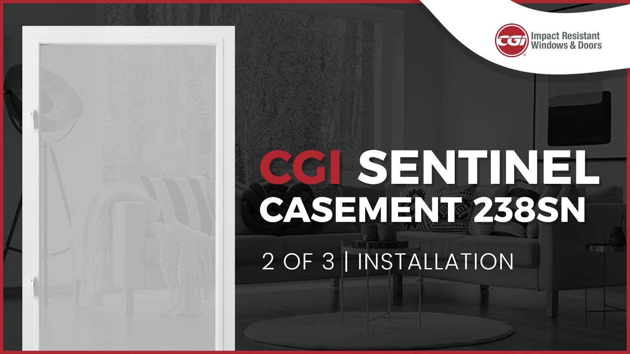 2 of 3 - CGI Sentinel 238SN Casement Window - Installation Video - YouTube