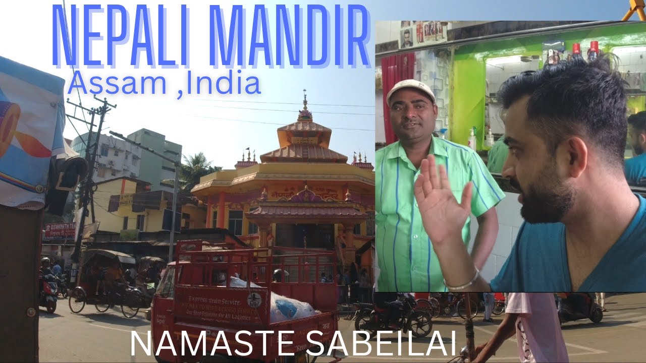 NEPALI MANDIR in Guwahati,Assam || Namaste Sabeilai ||Neplai vlogs ...