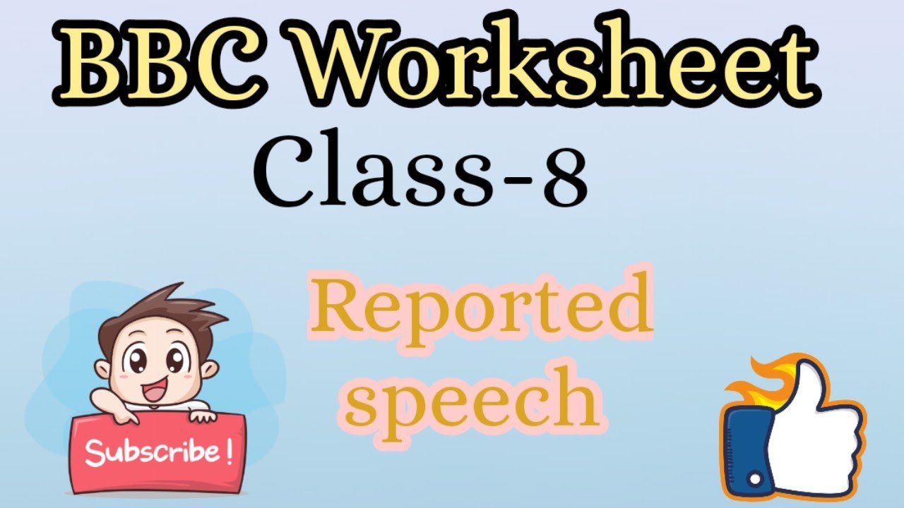 Reported Speech||Class8||Classroom Assignment 76||Direct speech ...