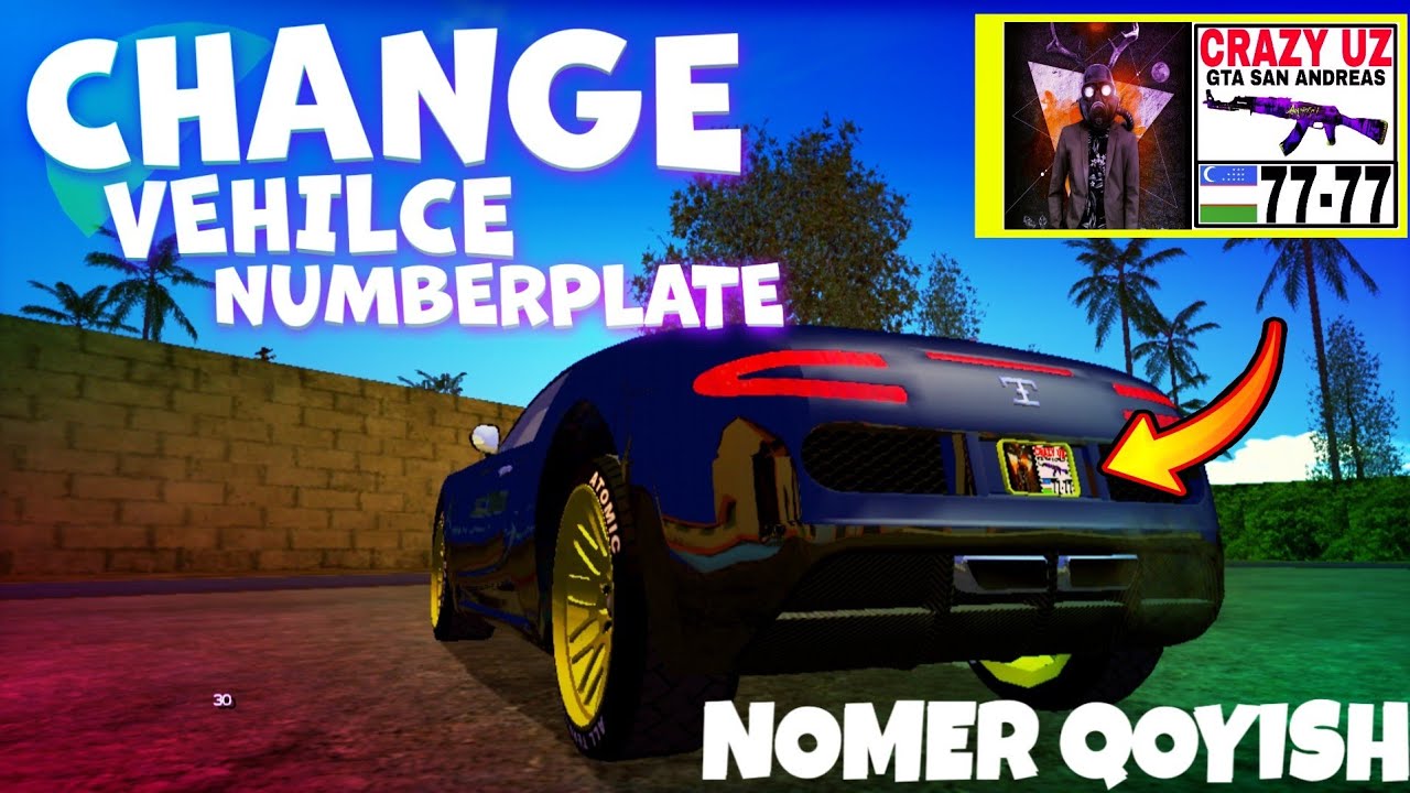 HOW CHANGE CAR NUMBERS GTA SAN ANDREAS ANDROID / NOMER YASASH VA ...