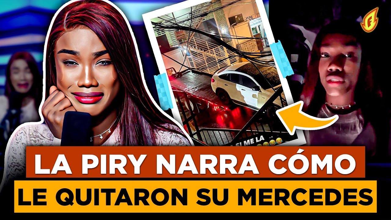 LA PIRY NARRA CÓMO LE QUITARON SU MERCEDES BENZ EN SANTIAGO JUNTO A ...