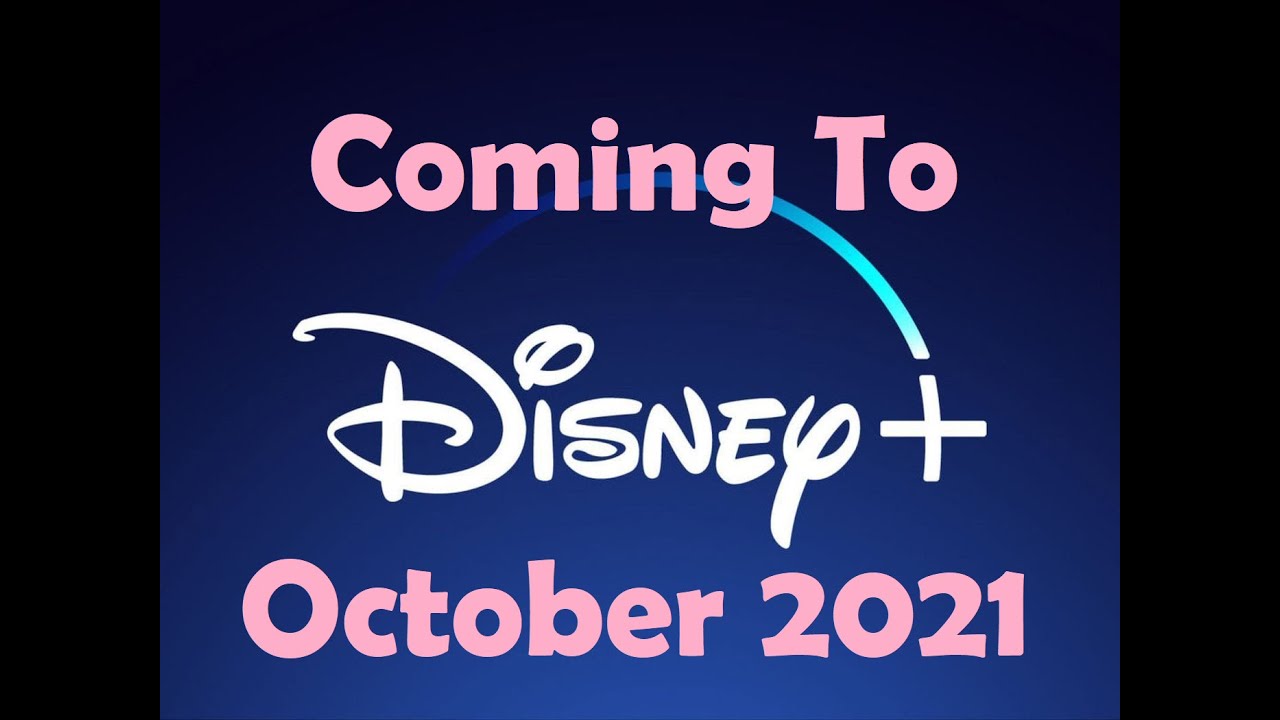 Coming To Disney Plus October 2021 - YouTube