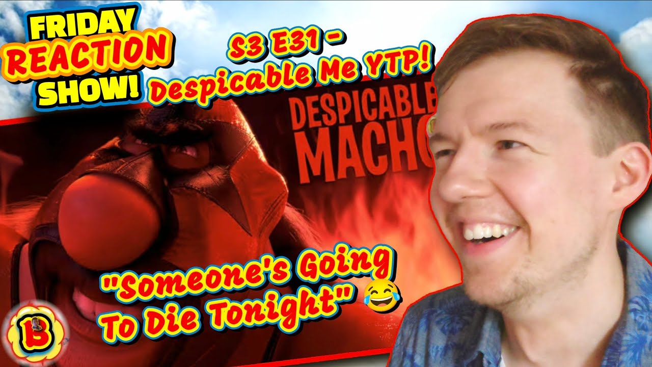 Despicable Me YTP - Despicable Macho REACTION! - YouTube