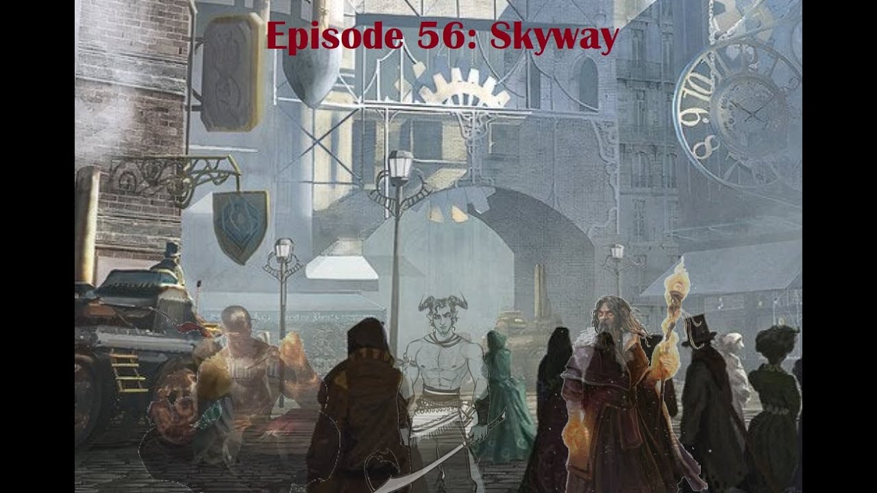 Eberron: Episode 56 "Skyway" - YouTube