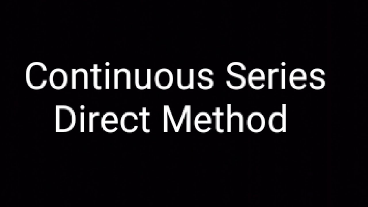 Isc class 11 Statistics ( Economics, Continuous Series Direct Method).. - YouTube