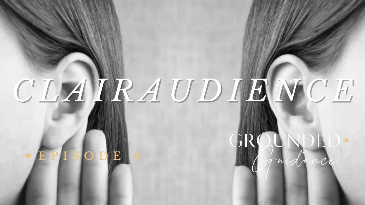 Clairaudience | Clear Hearing - YouTube