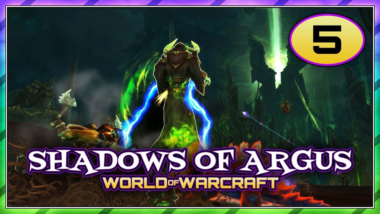 Argus Part 5 | Shadows of Argus | World of Warcraft Gameplay - YouTube