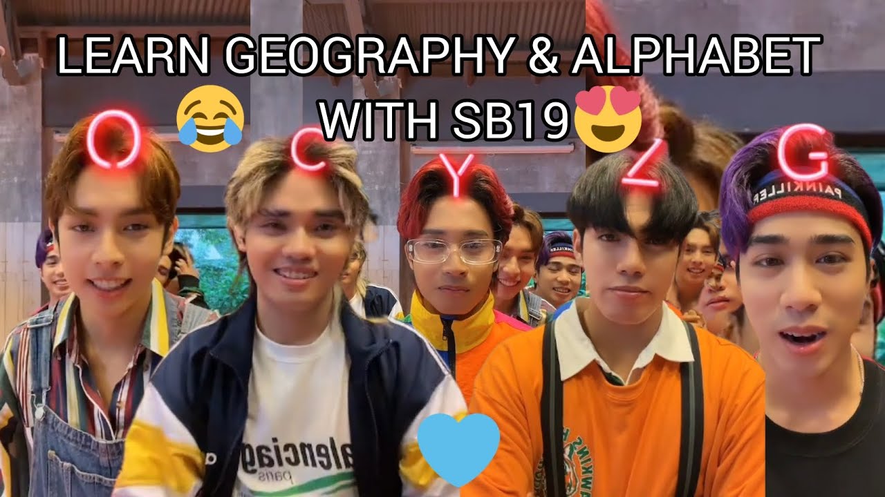 [SB19 TIKTOK UPDATE] LEARN GEOGRAPHY AND ALPHABET WITH SB19💙 | SB19 ...
