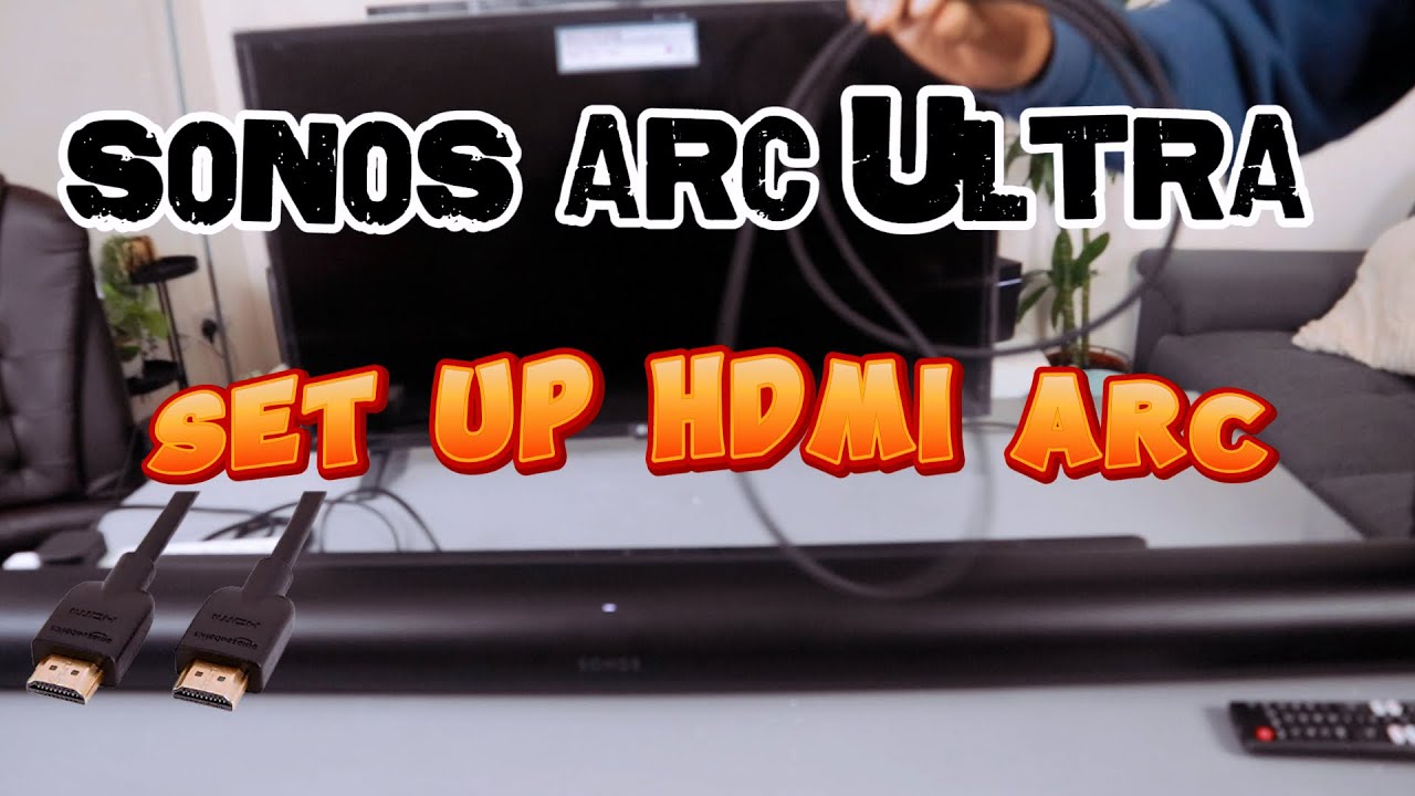 How To Connect Sonos ARC ULTRA Soundbar To TV Using HDMI ARC Cable ...