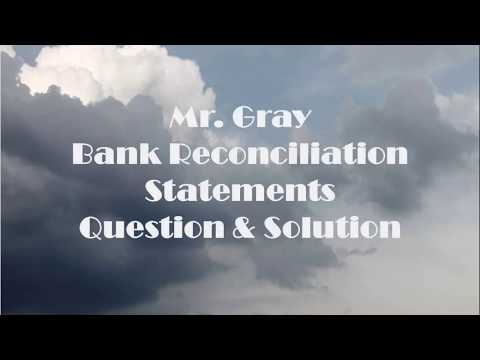 Bank Reconciliation Statements - Mr Gray