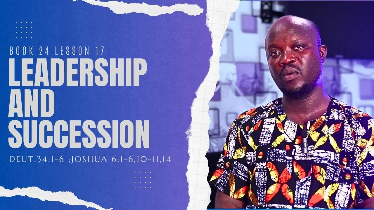LEADERSHIP AND SUCCESSION - BOOK 24 LESSON 17 - YouTube