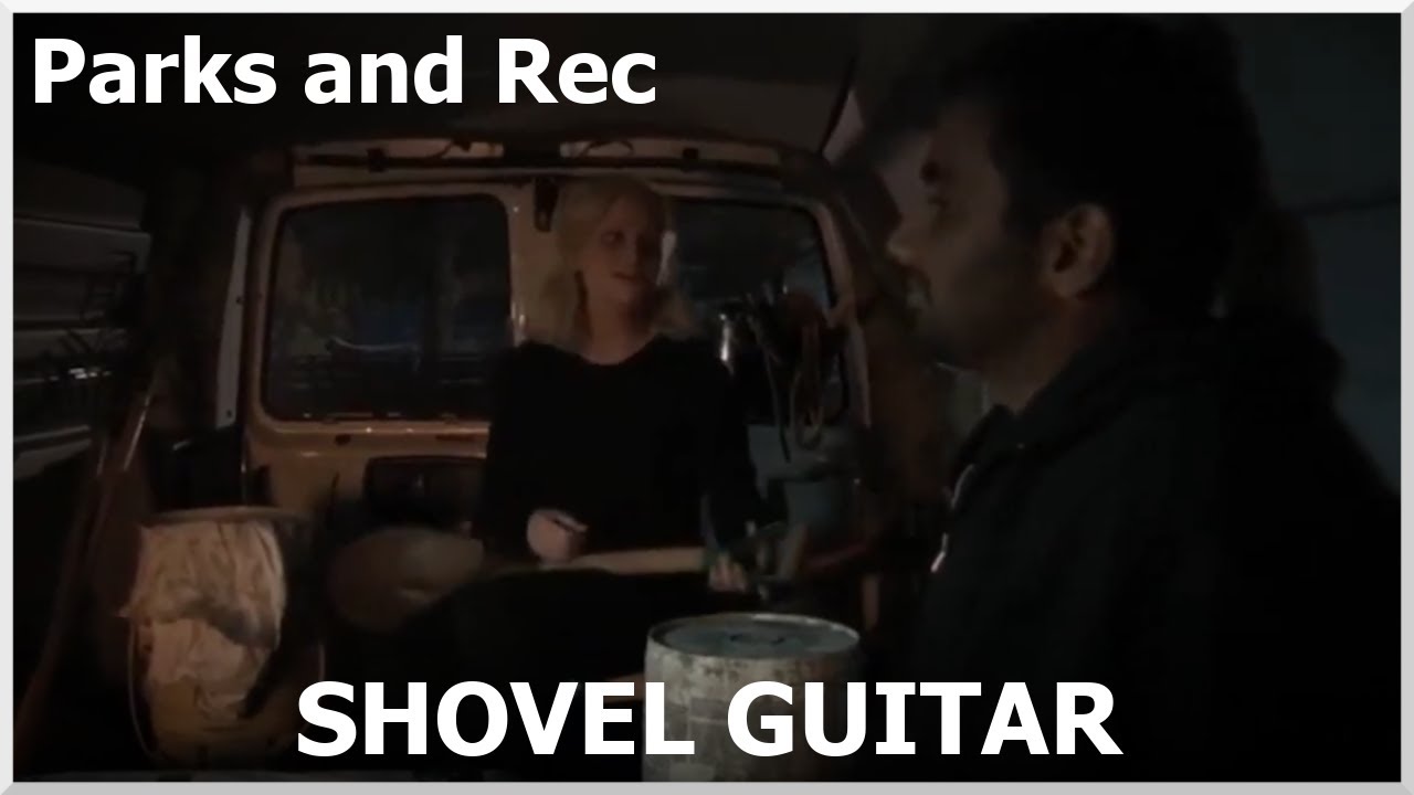 [Parks and Recreation] Shovel Guitar - YouTube
