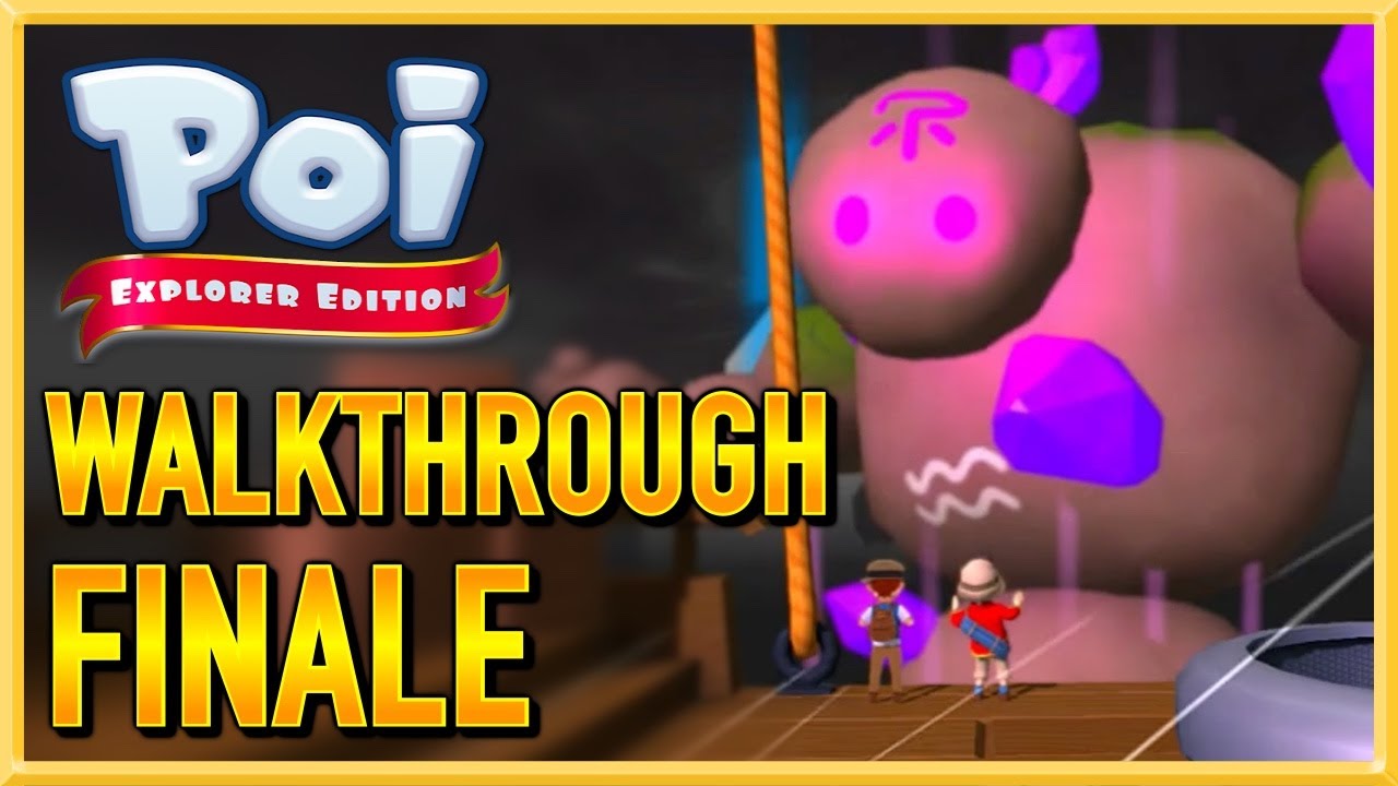 Poi: Explorer Edition - WALKTHROUGH - PLAYTHROUGH - LET'S PLAY ...